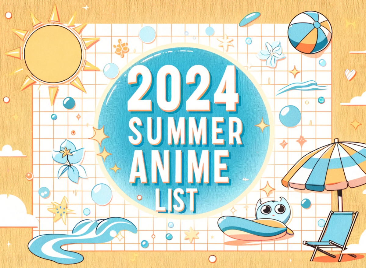 2024 Summer Season Anime Lineup (broadcast in Japan) | Japan Anime News ...